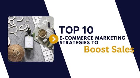Top 10 E Commerce Marketing Strategies To Boost Sales