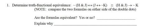 Solved 1 Determine Truth Functional Equivalence ~handj
