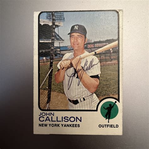 John Callison 1973 Topps Autographed Signed Auto Baseball Card Ebay