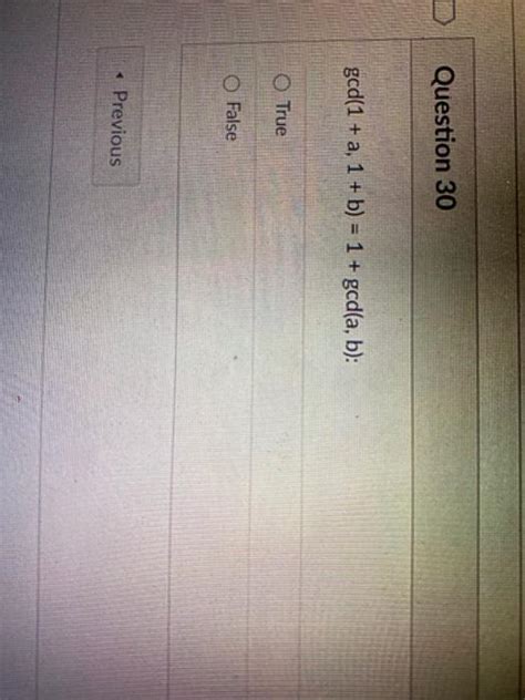 Solved Question 30 Gcd 1 A 1 B 1 Gcd A B True O Chegg Com