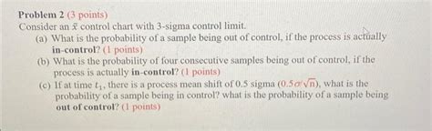 Solved Problem 2 3 points Consider an xˉ control chart Chegg com