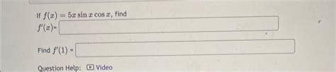 Solved If F X 6sinx 12cosx F′ X F′ 2 If F X 2x2tanx