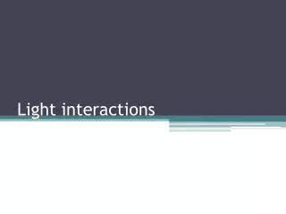 PPT Light Interactions With Materials PowerPoint Presentation Free Download ID