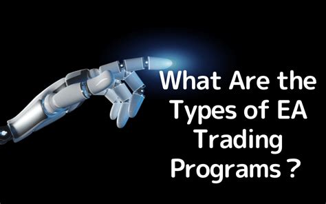 key types of ea forex trading programs titan fx research hub