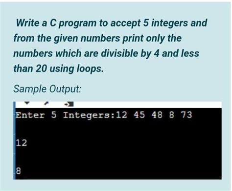 Solved Write A C Program To Accept 5 Integers And From The