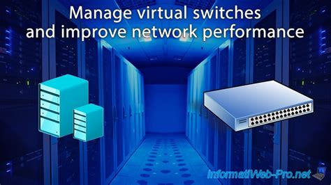 Manage Virtual Switches And Improve Hyper V Network Performance On Ws 2012 R2 Or Ws 2016