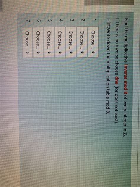 Solved Find The Multiplicative Inverse Mod 8 Of Every