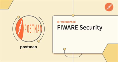 Fiware Security Postman Api Network