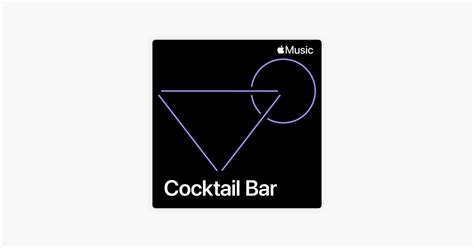 鸡尾酒酒吧 歌单 Apple Music 鸡尾酒酒吧 歌单 Apple Music