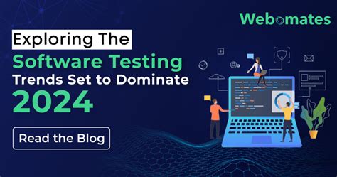 Exploring The Software Testing Trends Set To Dominate 2024 Webomates
