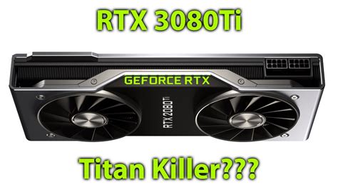 Nvidia Rtx 3080ti Is A Powerhouse New Leak Reveals It In Full Glory Youtube