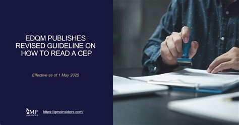 Edqm Publishes Revised Guideline On How To Read A Cep Gmp Insiders