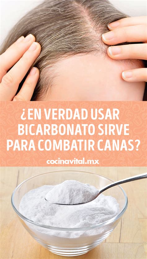 Descubre Si En Verdad Usar Bicarbonato Sirve Para Combatir Canas