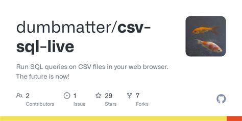 Github Dumbmattercsv Sql Live Run Sql Queries On Csv Files In Your