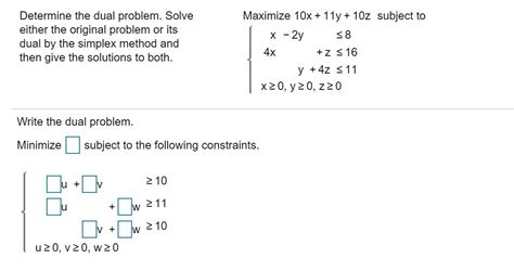 solved determine the dual problem solve either the original