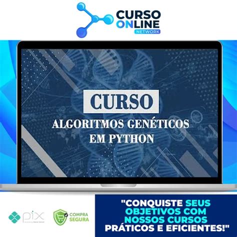 Algoritmos Genéticos Em Python Jones Granatyr E Edson Pacholok Cursos Online Network