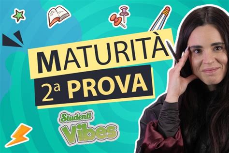 Come Funziona La Seconda Prova Di Maturità 2024 Video Studentiit