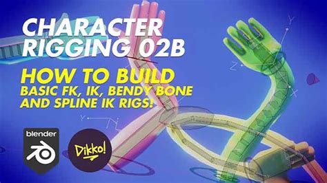 How To Build Fk Ik Bendy Bone And Spline Ik Rigs In Blender