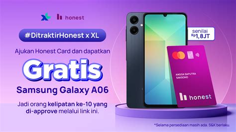 Dapatkan Samsung Galaxy A06 Gratis Dari Honest Card Jadi Orang Ke 10 20 30 Dan Seterusnya