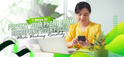 7 Ways To Prevent Your Phone From Disrupting Your Focus While Working Remotely Remote Staff