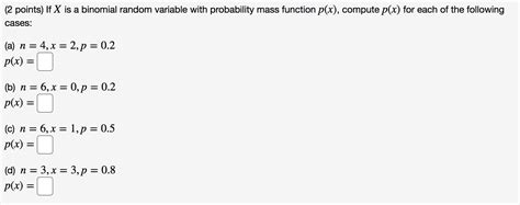 Solved 2 Points If X Is A Binomial Random Variable With