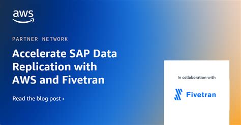 Accelerate Sap Data Replication With Aws And Fivetran Aws Partner