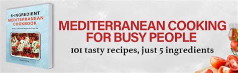 5 Ingredient Mediterranean Cookbook 101 Easy And Flavorful Recipes For
