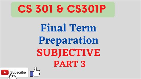 Cs301 Cs301p Final Term Preparation Subjective Part 3 Youtube