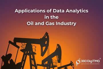 Applications Of Data Analytics In The Oil And Gas Industry 360DigiTMG