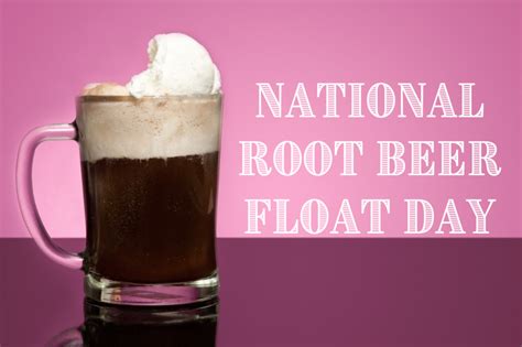 National Root Beer Float Day Is Today Boulder City Home Of Hoover Dam And Lake Mead