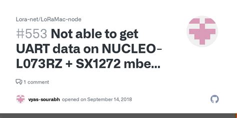 not able to get uart data on nucleo l073rz sx1272 mbed shield · issue 553 · lora net loramac