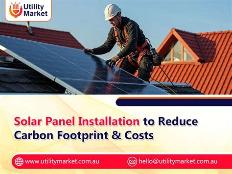 Solar Panel Installation To Reduce Carbon Footprint And Costs Utility Market