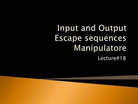 Input And Output Basic Of C Programming And Escape Sequences Ppt