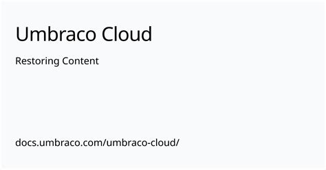 Restoring Content Umbraco Cloud