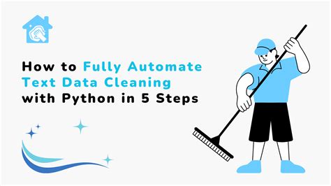 Automate Text Data Cleaning With Python In 5 Steps The Daily Neuron