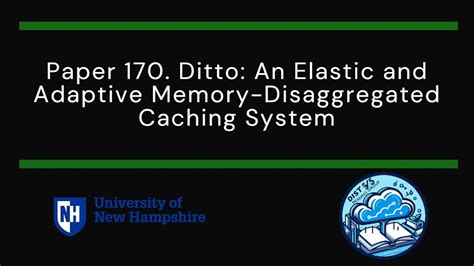 Paper 170 Ditto An Elastic And Adaptive Memory Disaggregated Caching System Youtube