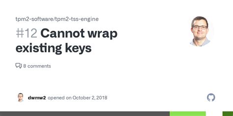 cannot wrap existing keys · issue 12 · tpm2 software tpm2 tss engine
