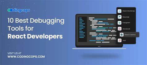 Top 10 Tools For Debugging React Applications