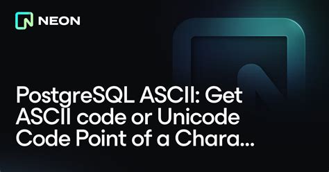 Postgresql Ascii Get Ascii Code Or Unicode Code Point Of A Character