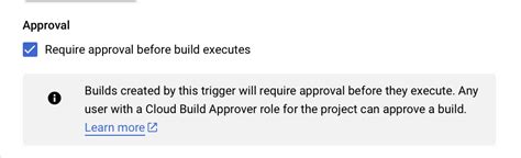 Is There A Google CloudBuild Equivalent For Manual Approval Action In