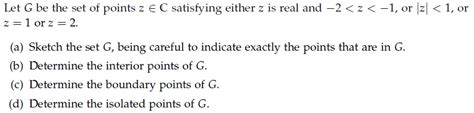 Solved Let G Be The Set Of Points Z C Satisfying Either Z Chegg Com