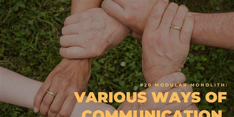 20 Modular Monolith Various Ways Of Communication By Mj