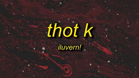 Iluvern Thot K Sped Up Lyrics Youtube Music