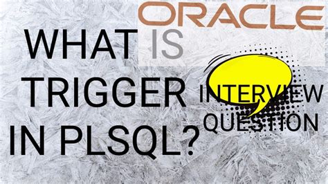 What Is Trigger In Oracle Sql Plsql Interview Question And Answer