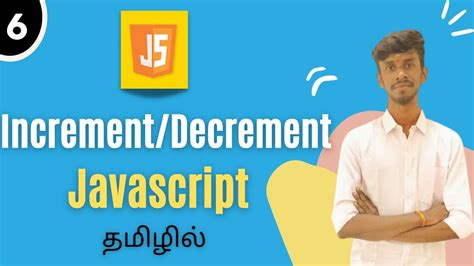 Increment And Decrement Operator In Javascript In Tamil Javascript Tutorial In Tamil