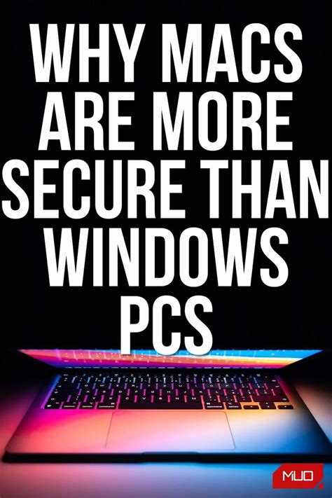 A Laptop Computer With The Words Why Macs Are More Secure Than Windows Pcs