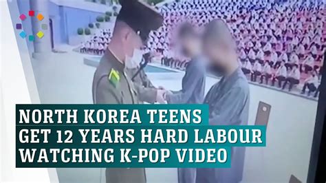 North Korean Teens Sentenced To 12 Years Hard Labor For Watching K Pop