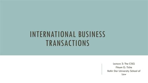 International Business Transactions Lectures Notes Part Three Part Two