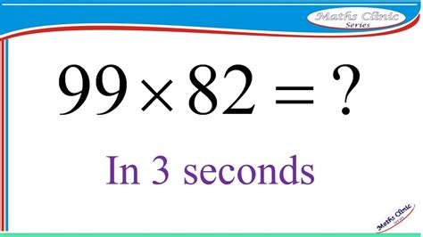 How To Quickly Multiply 99 By Any Two Digit Number Youtube