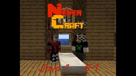 Nevercraft Smp S1 E01 Java Beginnings Youtube